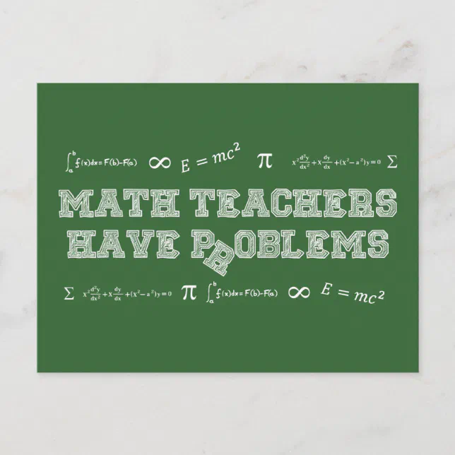 Math Teachers Have Problems Postcard | Zazzle