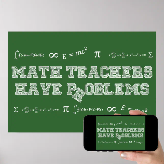 Math Teachers Have Problems Poster | Zazzle