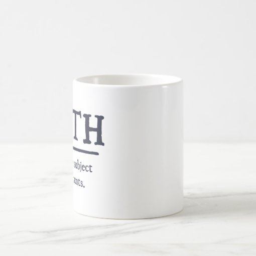 Math The Only Subject That Counts Coffee Mug | Zazzle