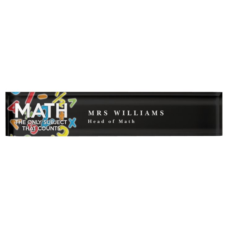MATH THE ONLY SUBJECT THAT COUNTS DESK NAME PLATE | Zazzle