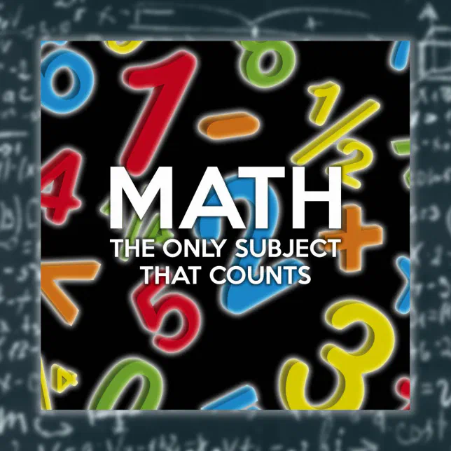 Math The Only Subject That Counts Fun Quote Poster | Zazzle
