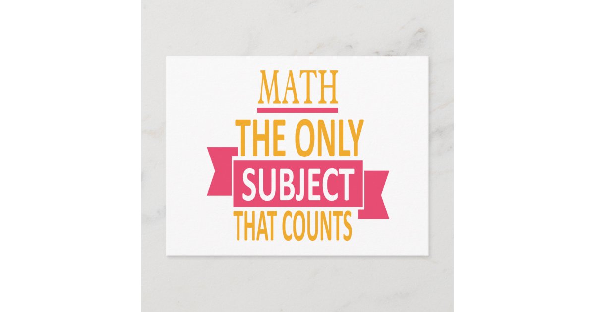 Math. The only subject that counts. Math Pun Joke Postcard | Zazzle