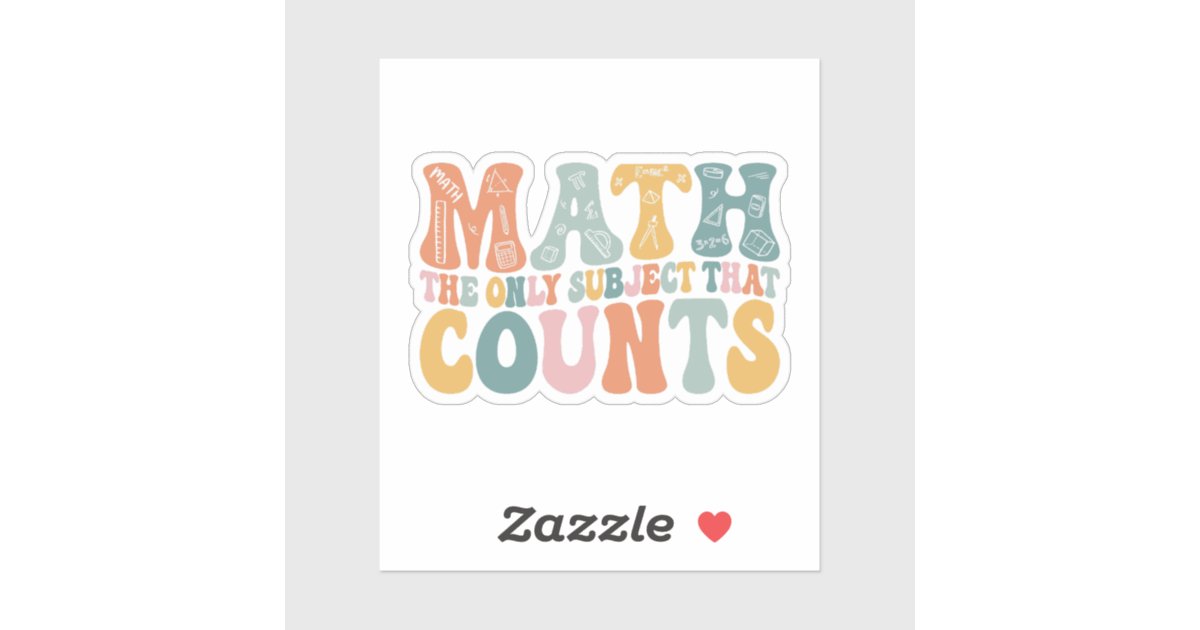 Math The Only Subject That Counts Math Teacher Sticker | Zazzle