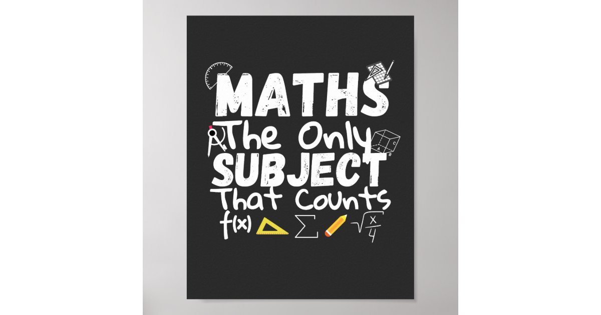 Math The Only Subject That Counts T-Shirt Pedestal Poster | Zazzle