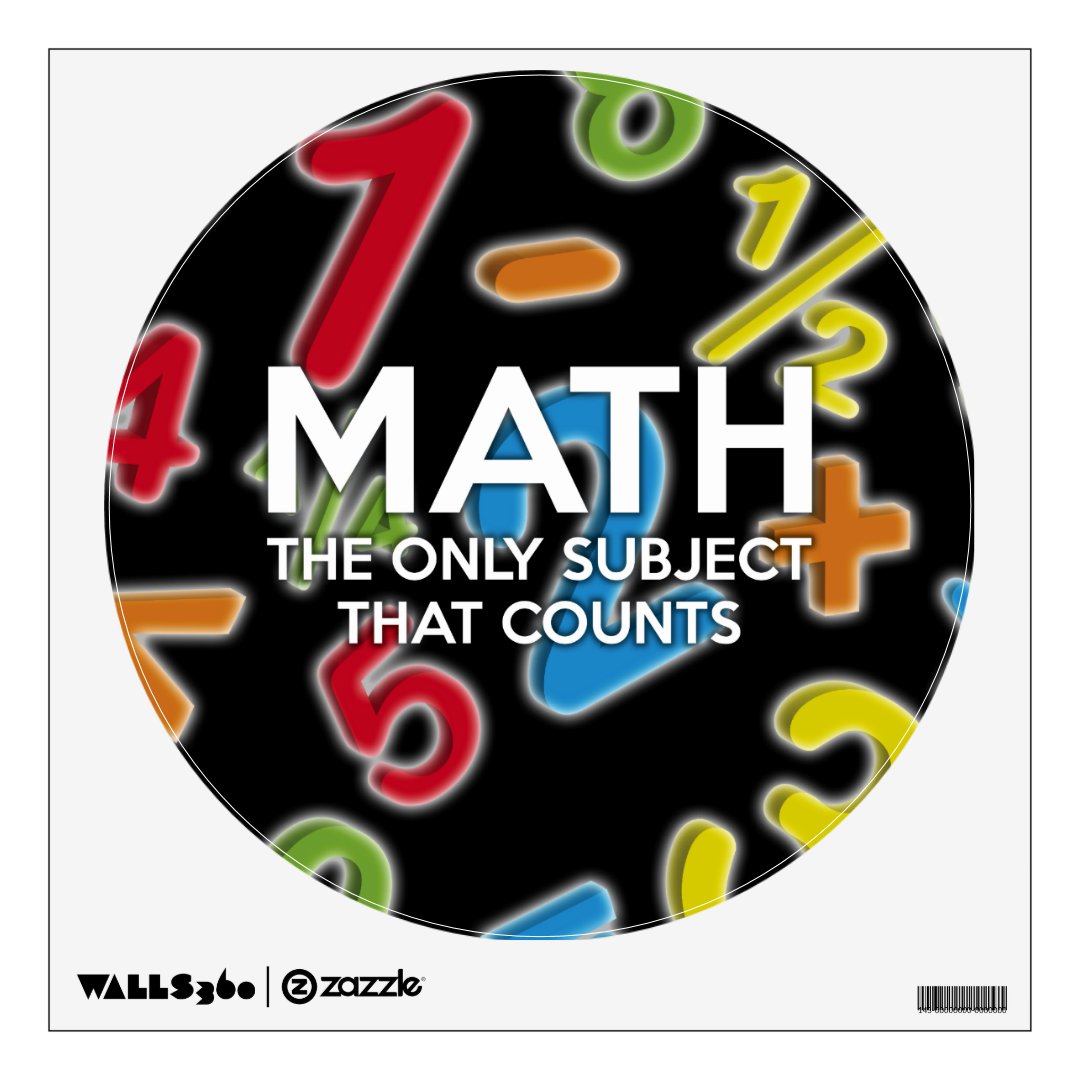 Math. The only subject that counts Wall Sticker | Zazzle
