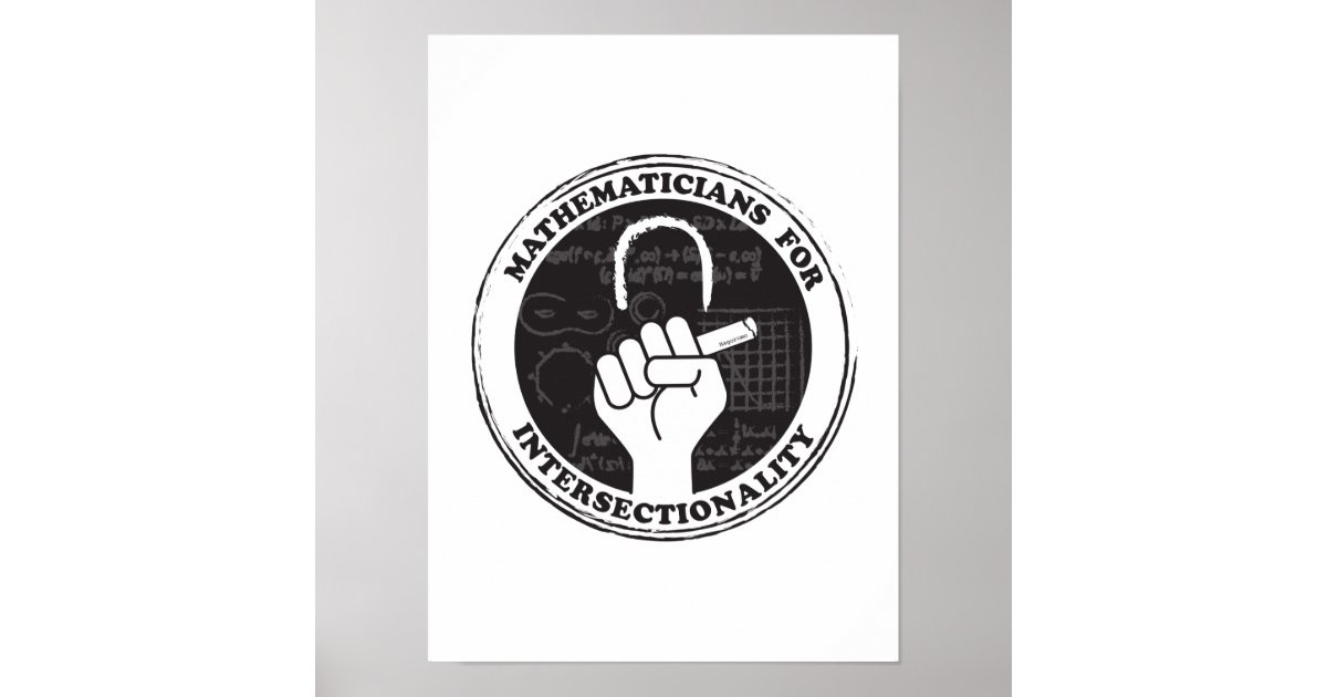 Mathematicians for Intersectionality Poster | Zazzle