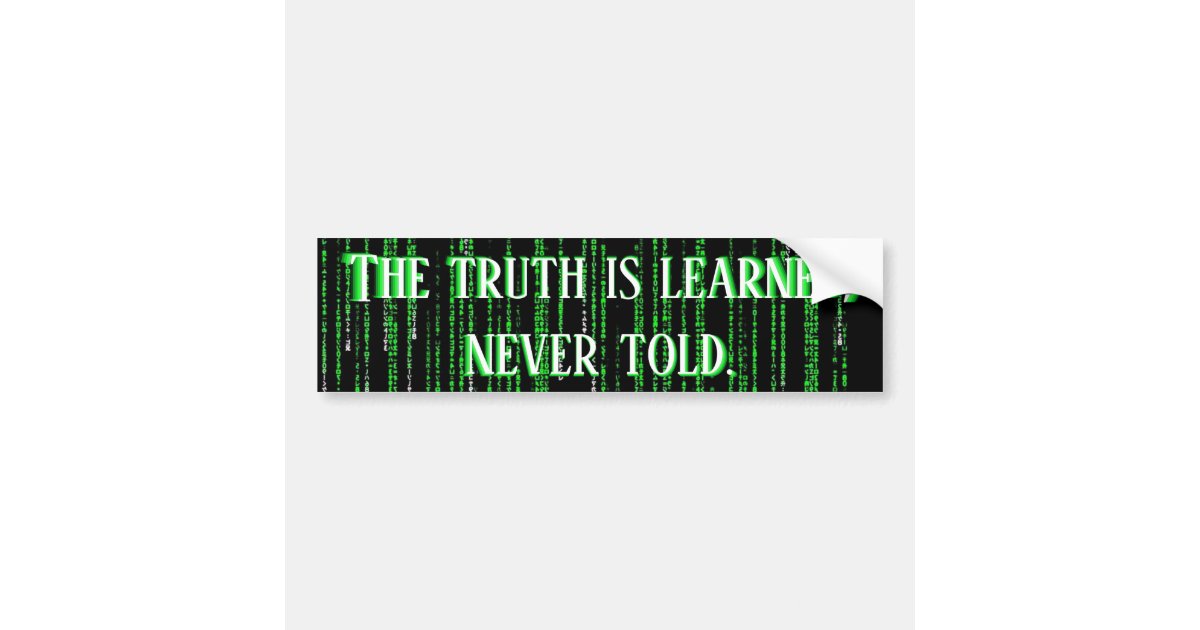 Matrix Truth Bumper Sticker | Zazzle
