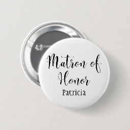 Matron of Honor Script Typography w/ Name (30) Button | Zazzle