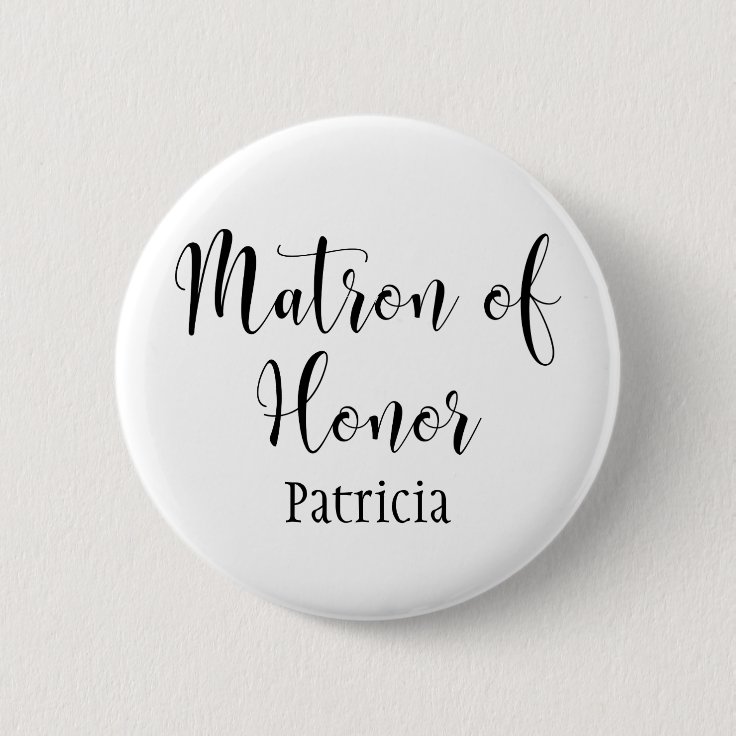 Matron of Honor Script Typography w/ Name (30) Button | Zazzle