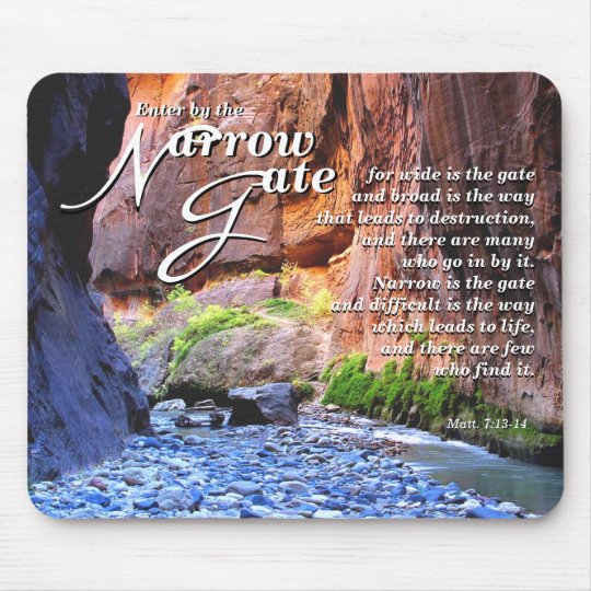 Matt.7:13-14 Narrow Gate Mouse Pad | Zazzle.com