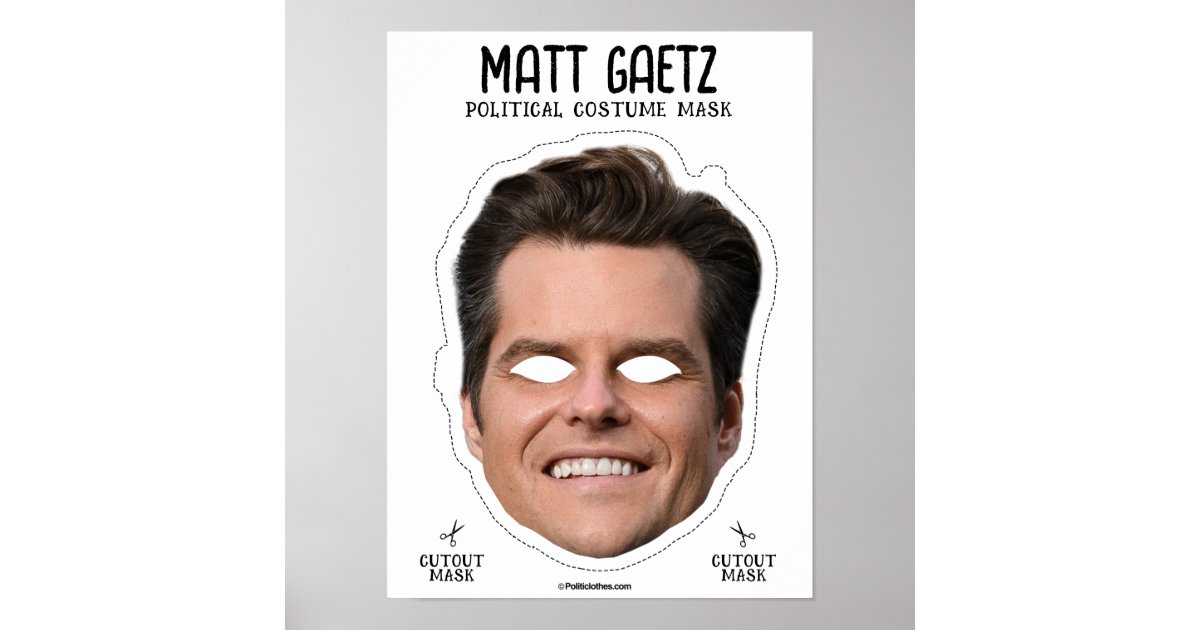 Matt Gaetz Costume Mask Poster | Zazzle