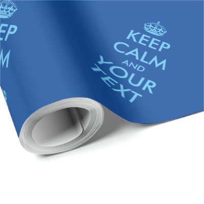 Keep Calm and Wrap Your Gift! Shop Original Wrapping Paper