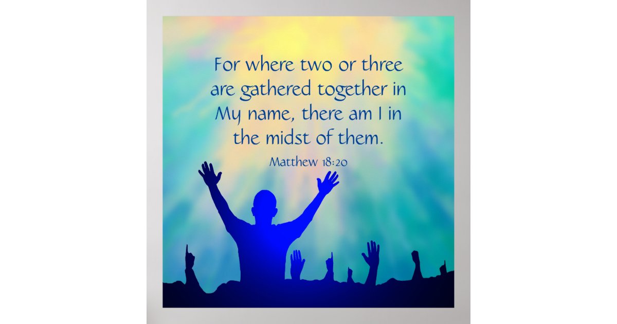 Matthew 18:20 poster | Zazzle