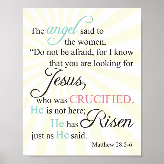 Matthew 28:5-6 poster | Zazzle.com