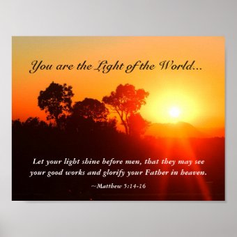 Matthew 5 14-16 You are the Light of the World Poster | Zazzle