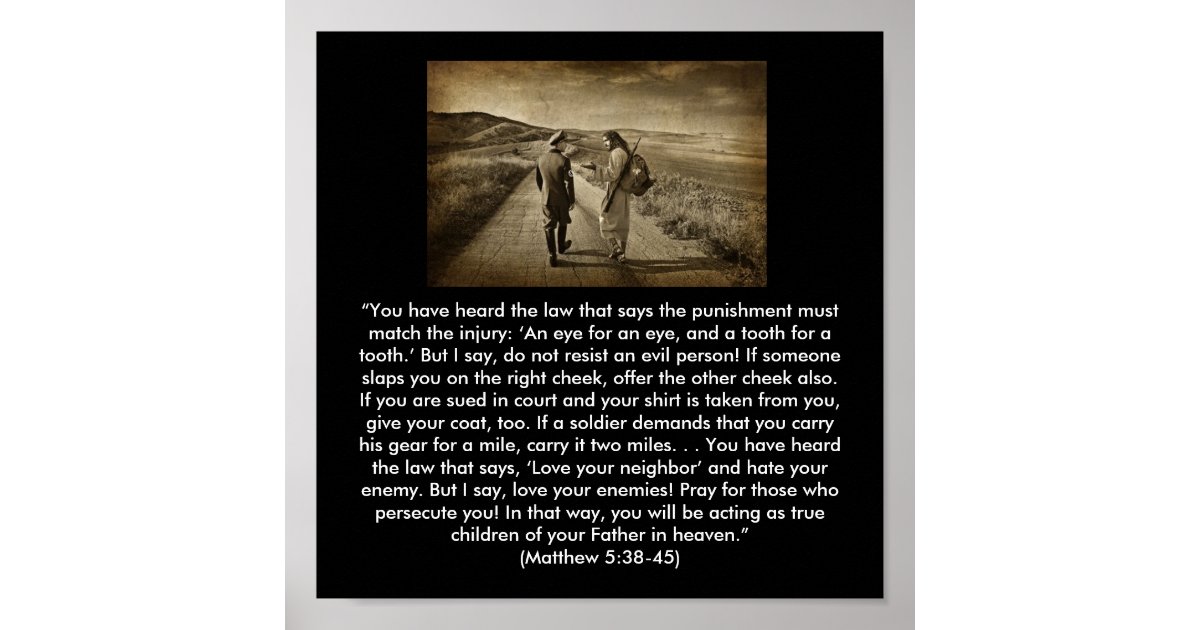 Matthew 5:38-45 poster | Zazzle