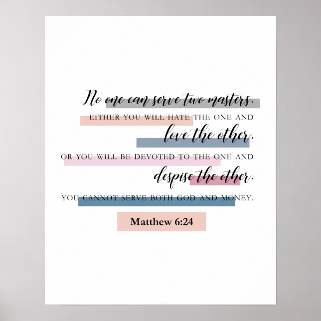 matthew 6:24 christian bible verse home decor | Zazzle