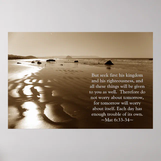 Matthew 6:33- 34 Poster | Zazzle