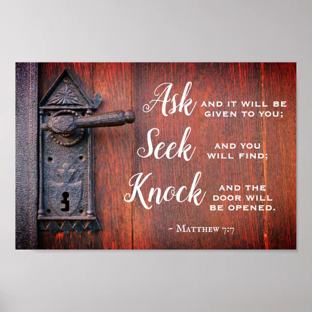 Matthew 7:7, Ask and it will be given Poster | Zazzle
