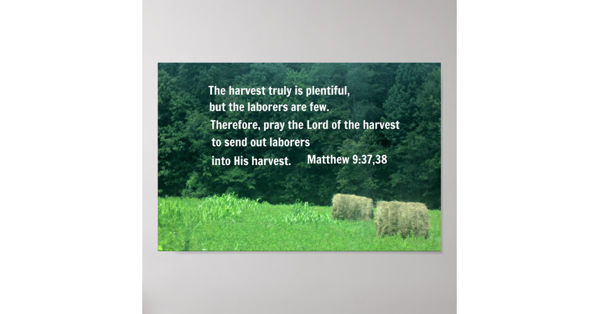Matthew 9:37,38 poster | Zazzle
