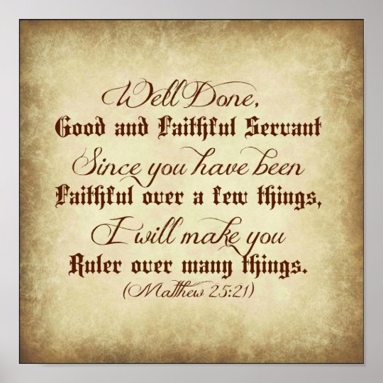 Matthew Bible Well done good and faithful servant Poster | Zazzle.com