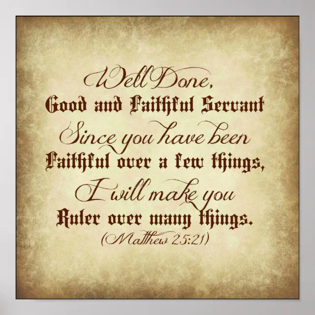 Matthew Bible Well done good and faithful servant Poster | Zazzle