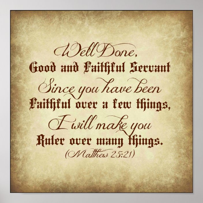 Matthew Bible Well done good and faithful servant Poster | Zazzle.com