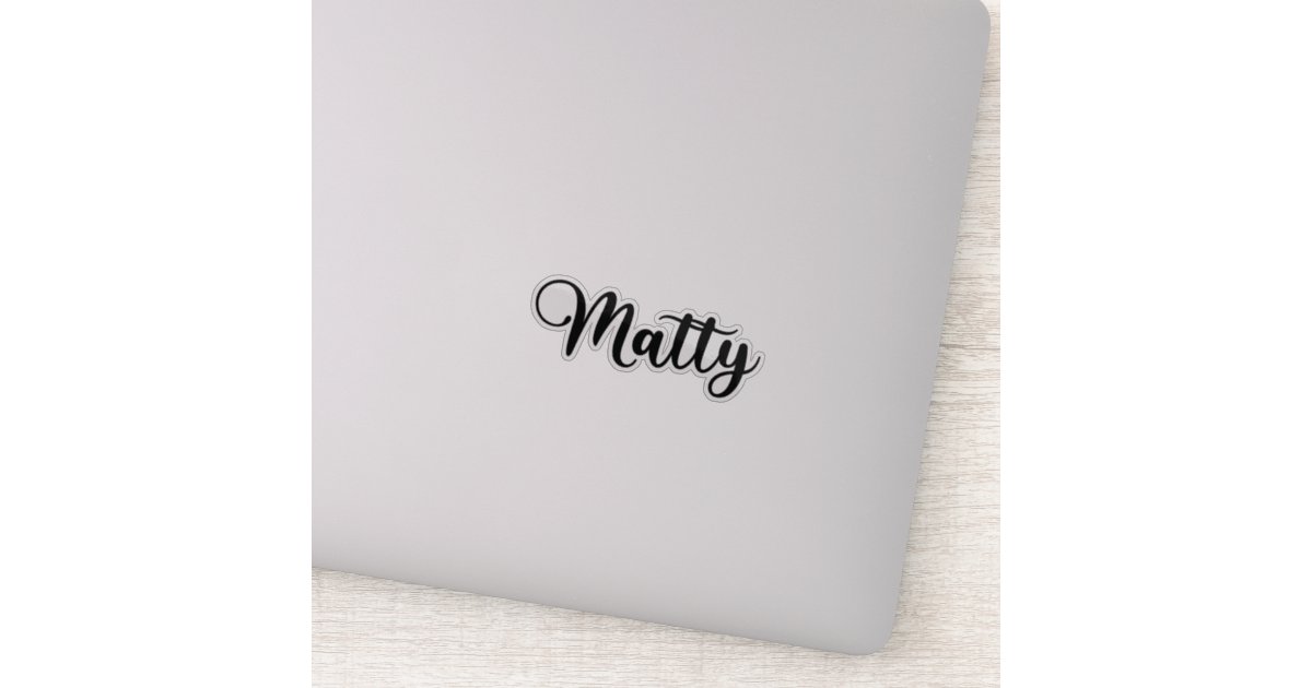 Matty Name - Handwritten Calligraphy Sticker | Zazzle