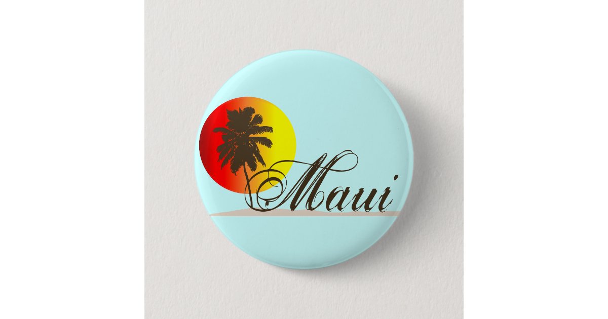 Maui Hawaii Souvenir Button | Zazzle