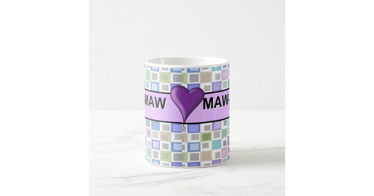 MAW-MAW COFFEE MUG | Zazzle