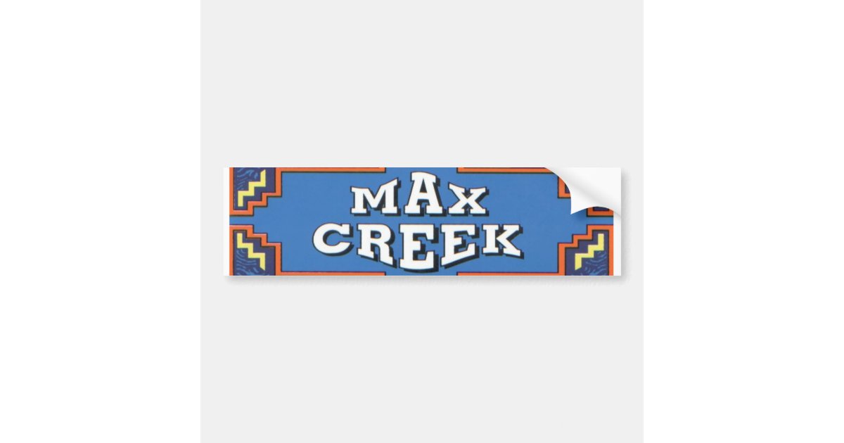 Max Creek Bumper1 Bumper Sticker | Zazzle