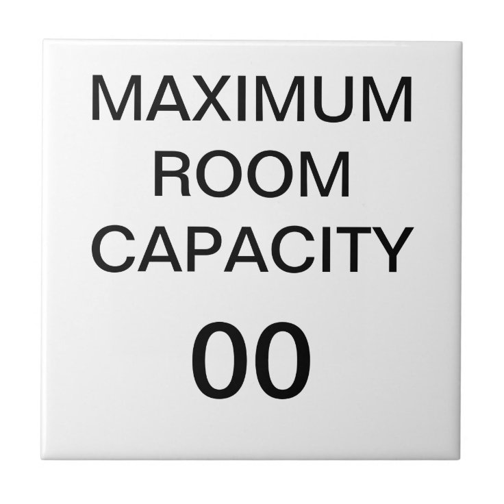 Maximum room capacity sign ceramic tile | Zazzle