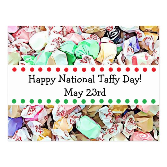 May 23rd is National Taffy Day Postcard | Zazzle.com