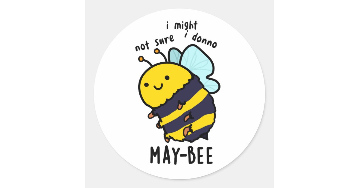 May-bee Funny Insect Bee Pun Classic Round Sticker | Zazzle