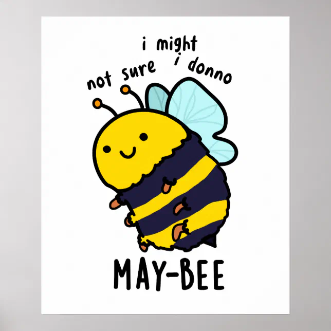 May-bee Funny Insect Bee Pun Poster | Zazzle
