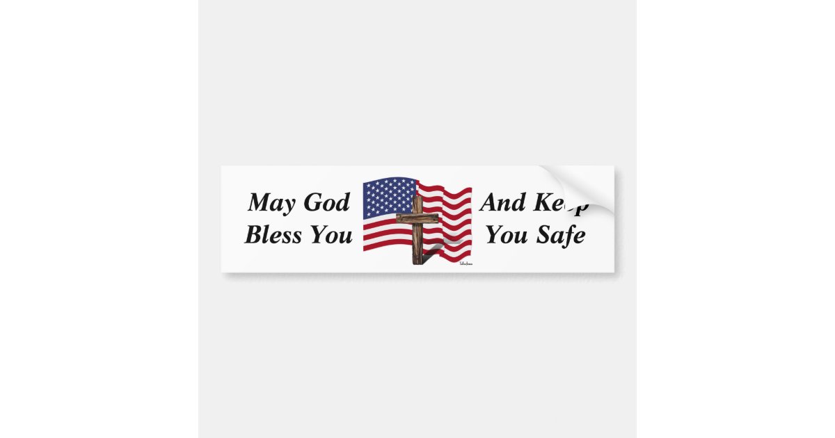 May God Bless You And Keep You Safe Bumper Sticker | Zazzle