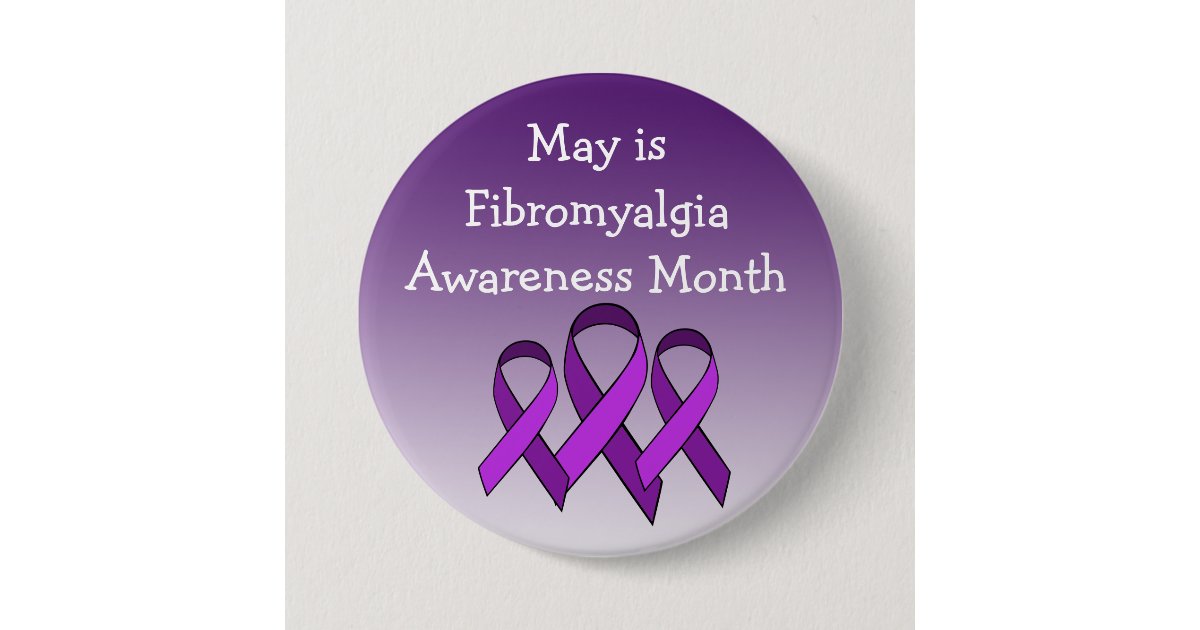 May is Fibromyalgia Awareness Button | Zazzle