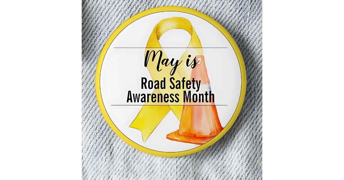 May Road Safety Awareness Month Ribbon Button | Zazzle