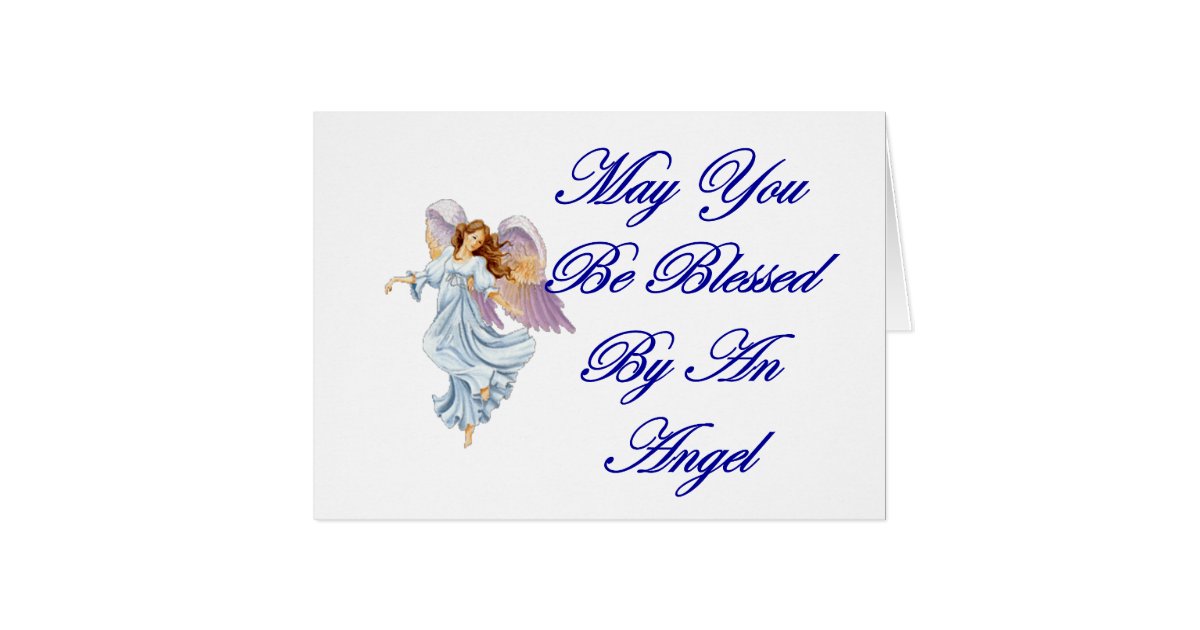 May You Be Blessed By An Angel | Zazzle