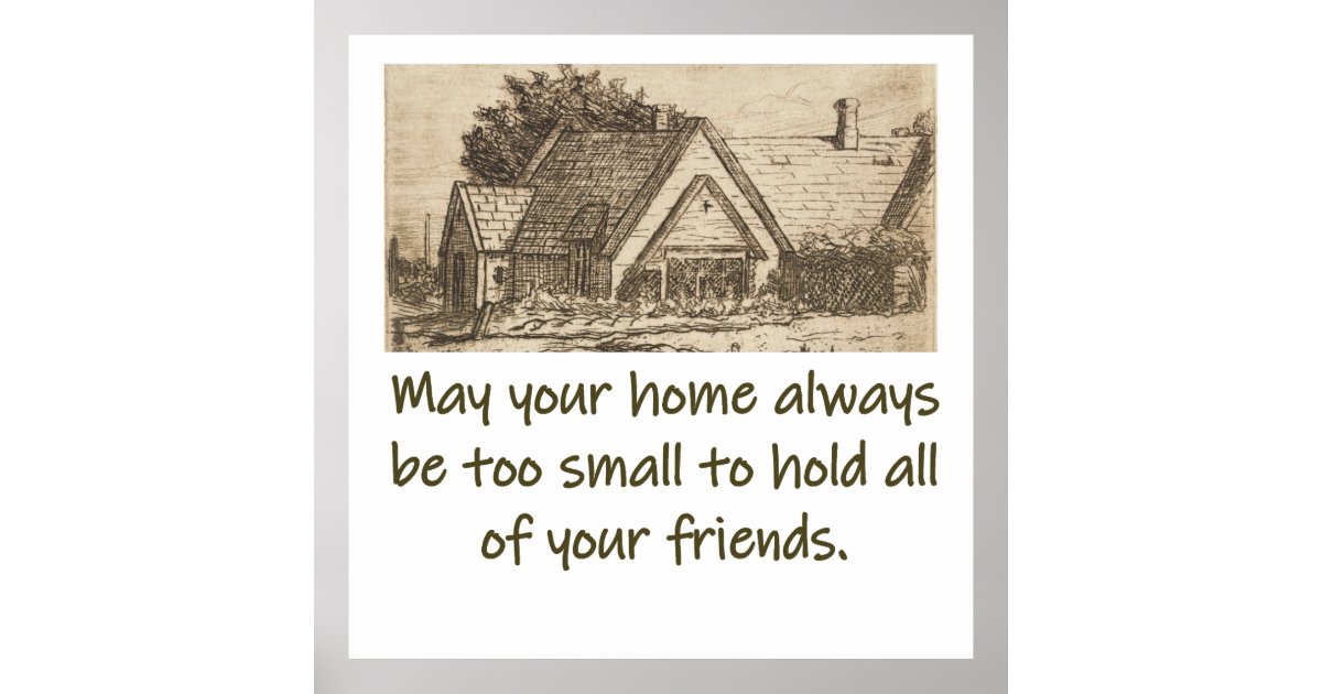 May Your Home Always Be Too Small - Home Quote Poster | Zazzle