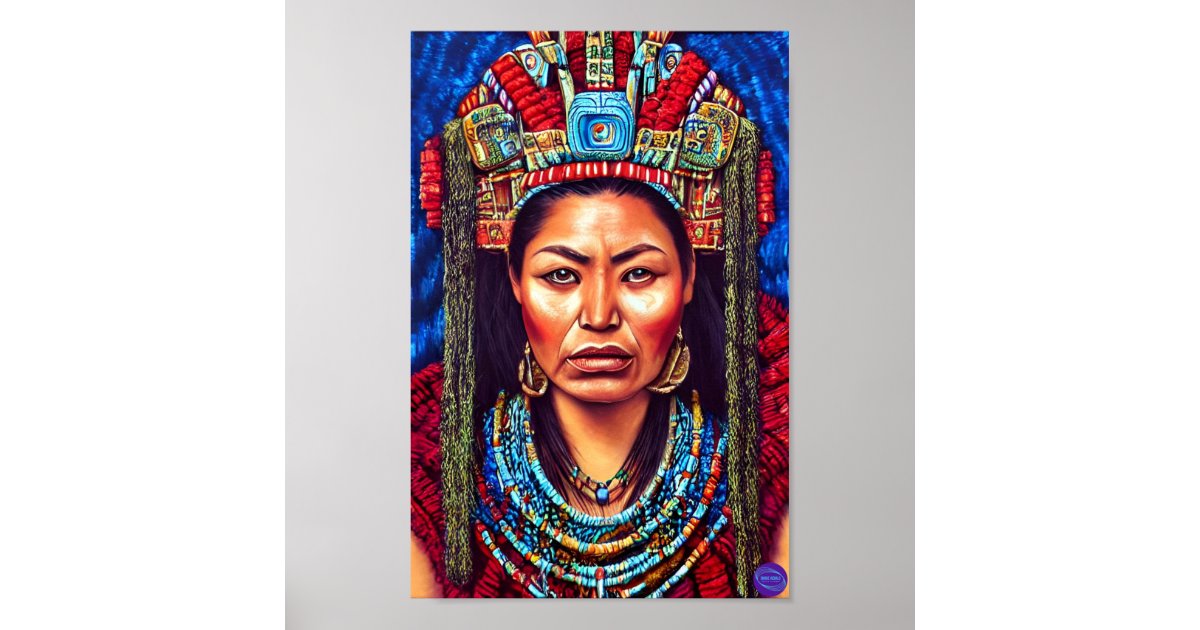 MAYAN QUEEN POSTER | Zazzle