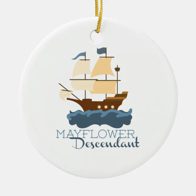 Mayflower Descendant Ceramic Ornament | Zazzle