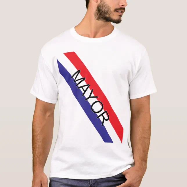 Mayor Sash T-Shirt | Zazzle