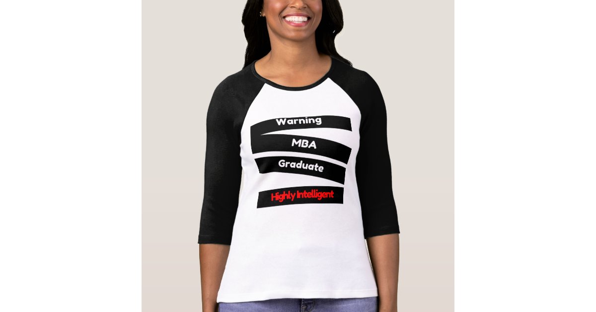 MBA Graduate Tshirt | Zazzle