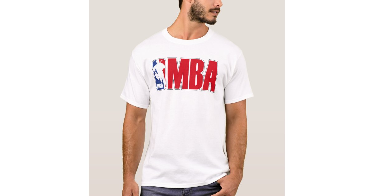 MBA T-Shirt | Zazzle