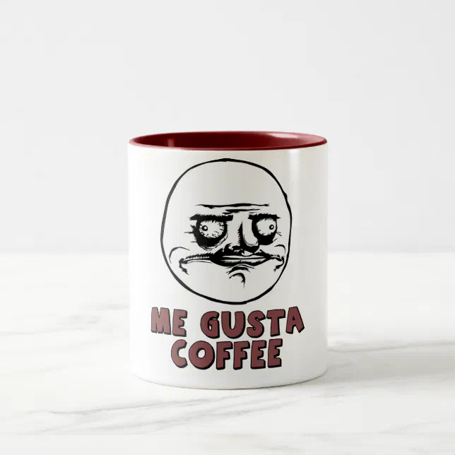 Me Gusta Meme Coffe Mug | Zazzle