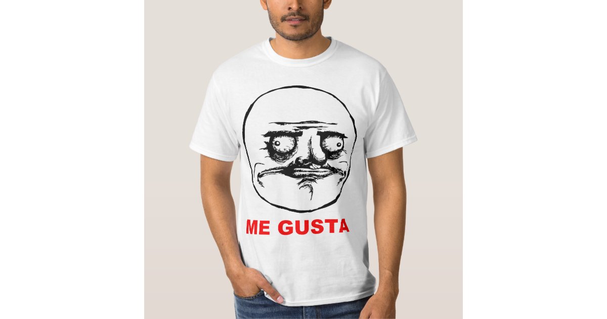 Me Gusta Rage Face Meme T-Shirt | Zazzle