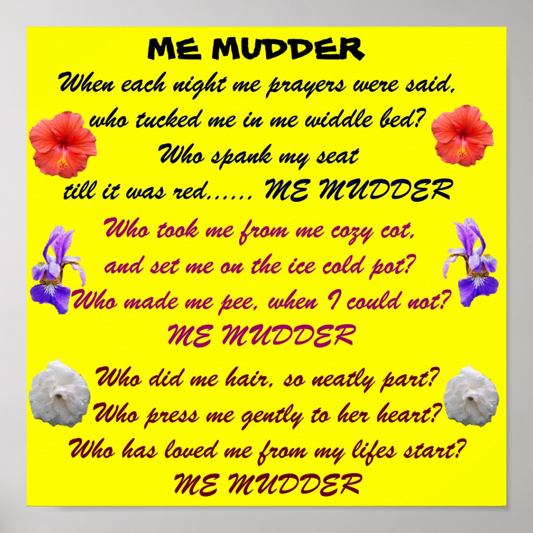 ME MUDDER poem poster | Zazzle
