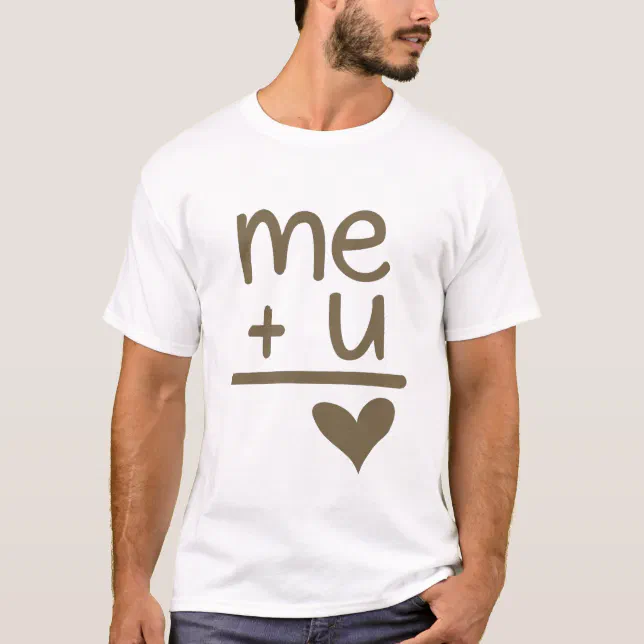 Me Plus You Equals Love Men's Tee Shirt | Zazzle