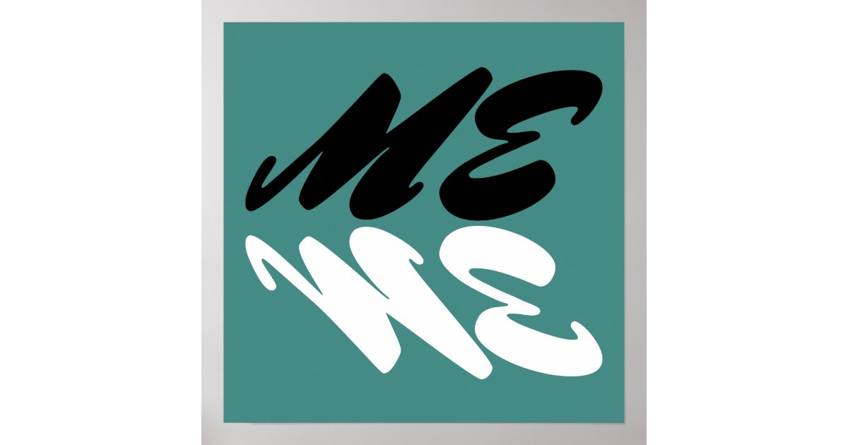 Me We Poster | Zazzle